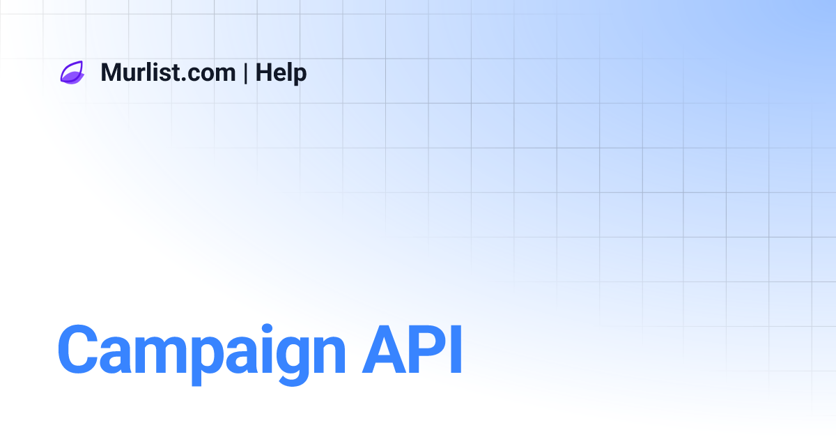 Campaign API | Murlist.com | Help